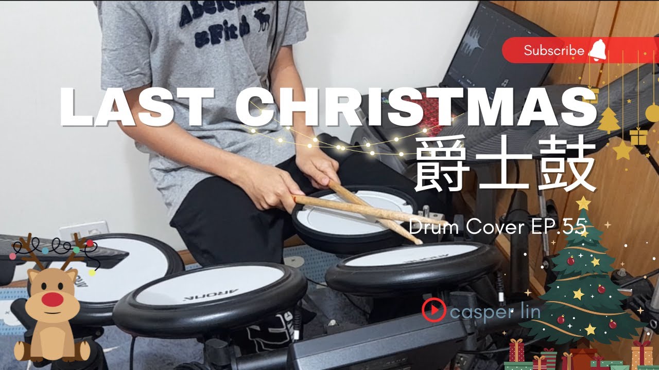 Last Christmas - Taylor Swift&George Michael | casper lin [Drum Cover ...