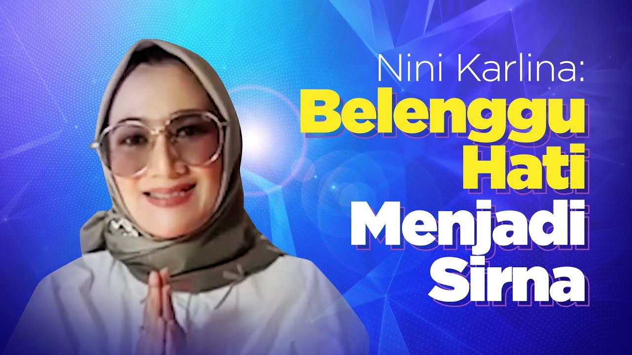 Nini Karlina: Belenggu Hati Menjadi Sirna! - Testimoni ESQ New Chapter ...