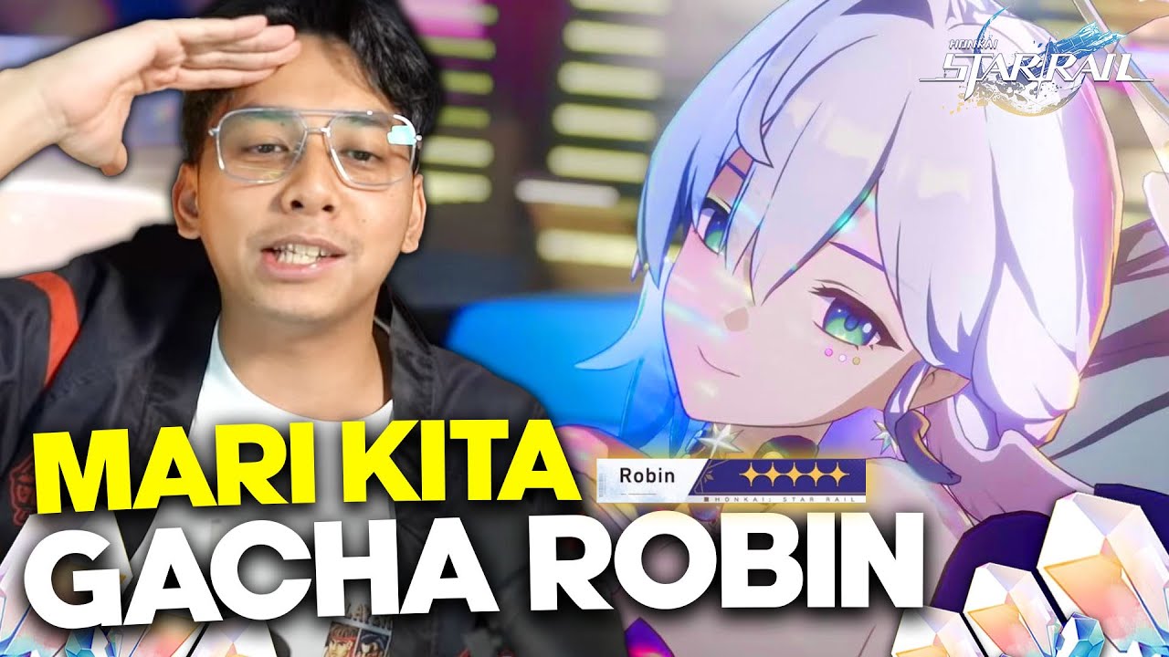 GACHA E6 ROBIN SANG BIDUAN!! - HONKAI STAR RAIL - YouTube