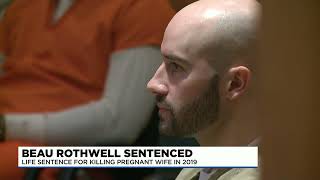 Beau Rothwell Sentenced To Life In Prison For The Death Of Pregnant ...