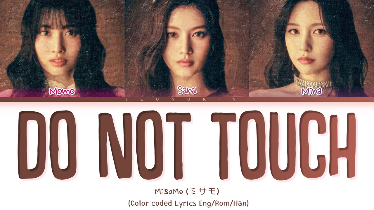 Misamo Do Not Touch Lyrics Color Coded Lyrics Youtube