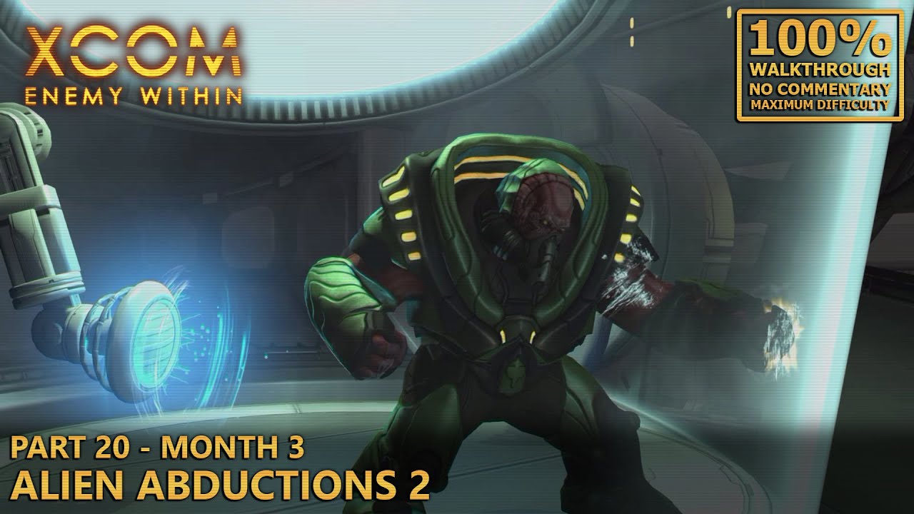 [XCOM: Enemy Within] 100% Walkthrough (Impossible) | 20.Month 3 - Alien ...