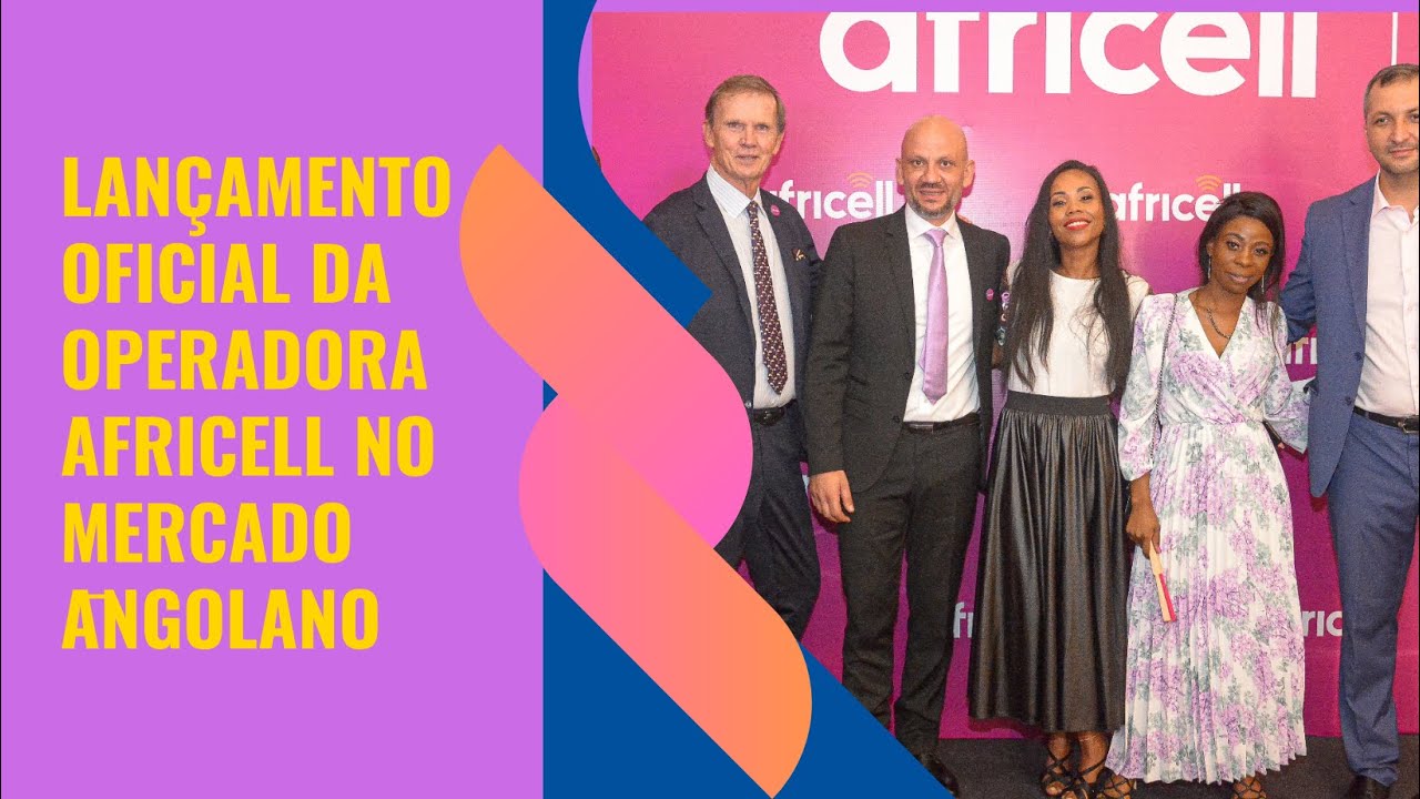 Lançamento oficial da operadora Africell no mercado angolano - YouTube