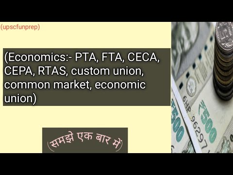 PTA, FTA, CECA,CEPA, Custom union, common market, economic union :- (ECONOMICS) - YouTube