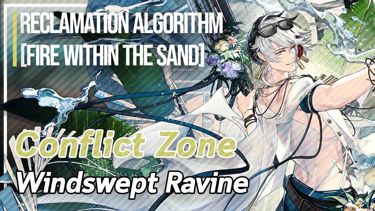 Reclamation Algorithm: Fire within the Sand – (Conflict Zone) Windswept ...