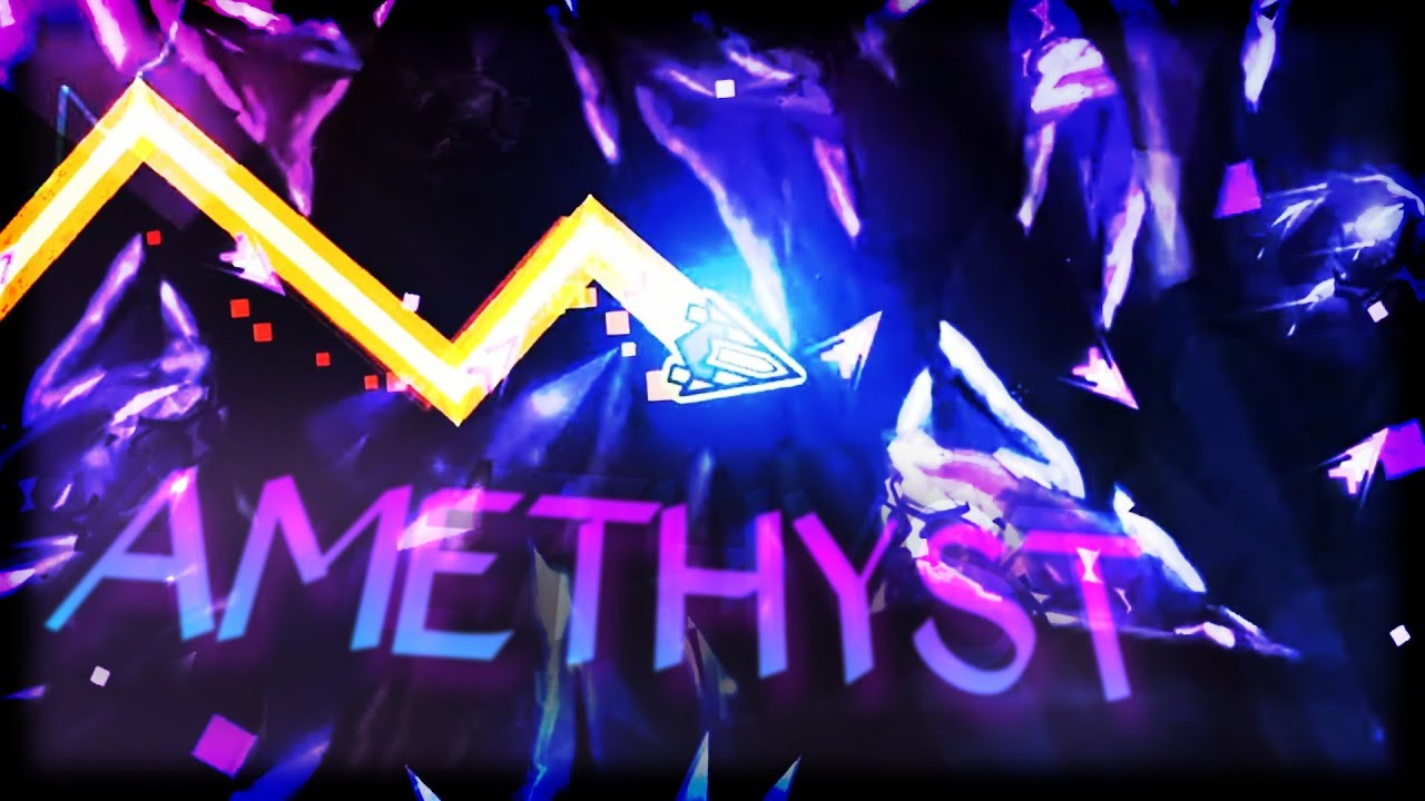 [IT'S VERIFIED!!] Geometry Dash | Amethyst | By Mist & More (Full ...