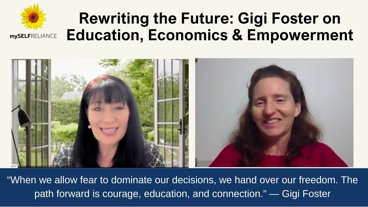 Rewriting the Future: Gigi Foster on Education, Economics & Empowerment ...
