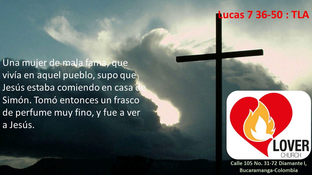 Reflexiones bíblicas Lucas 7 36-50 LOVER CHURCH Citas Iglesia Cristiana ...