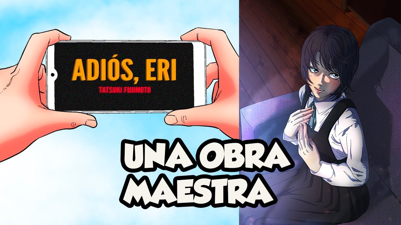 ADIOS, ERI/SAYONARA, ERI: TODOS NECESITAMOS UN POCO DE FANTASIA - YouTube