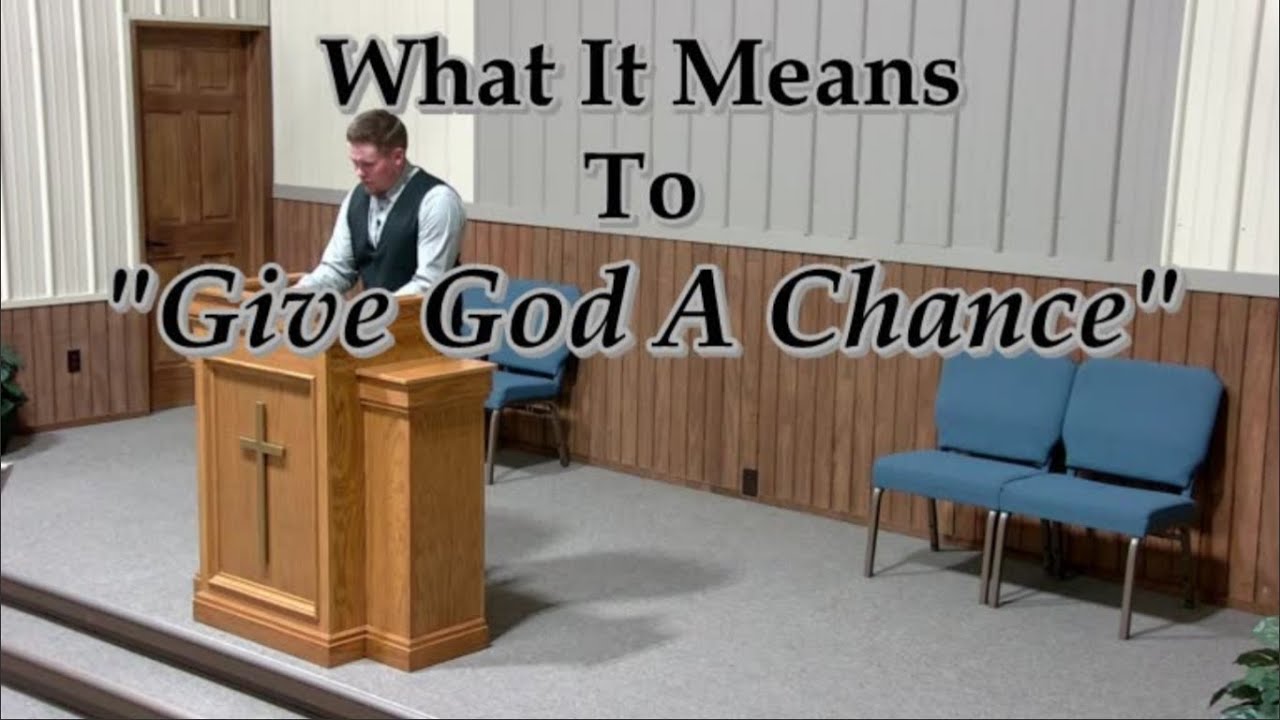 What it means to "Give God a Chance" - YouTube