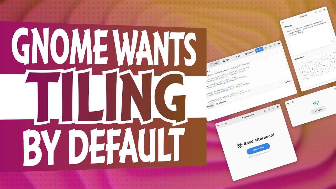 GNOME wants TILING by DEFAULT, and more! - YouTube