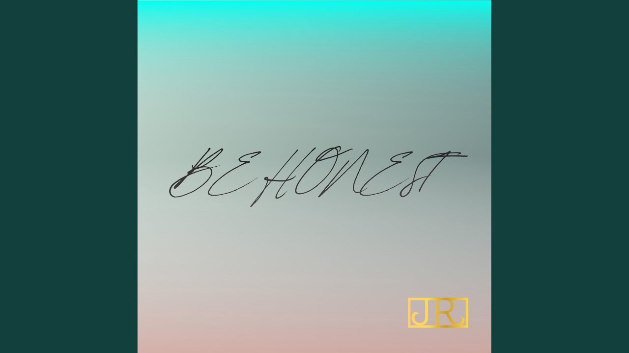 Be Honest - YouTube