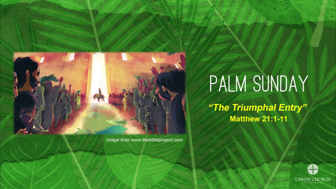 "The Triumphal Entry" Matthew 21: 1-11 - YouTube