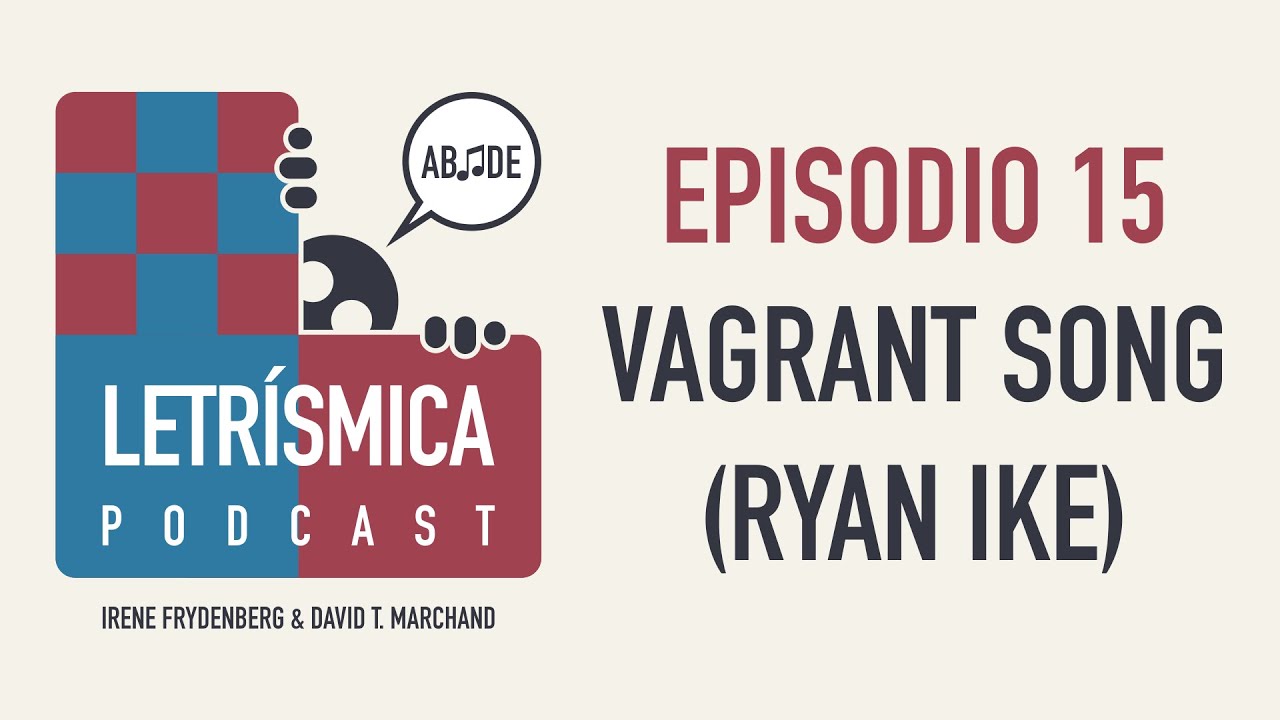 Vagrant Song (Ryan Ike) – Letrísmica #15 - YouTube