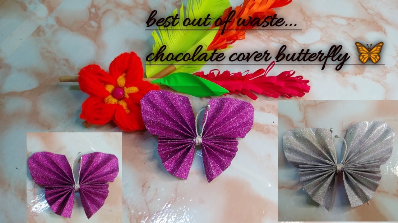 Best out of waste... Chocolate cover butterfly 🦋🥳 #diy- 24 #butterfly ...