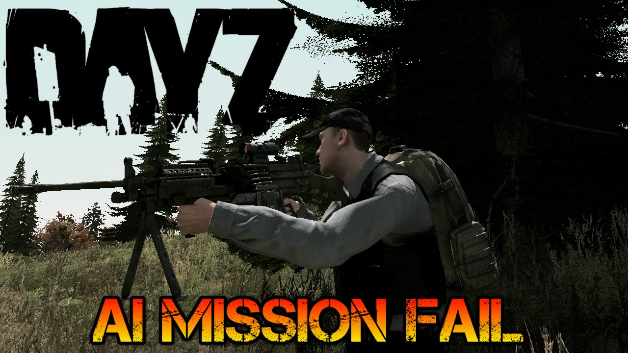 [DayZ] AI Mission Fail - YouTube