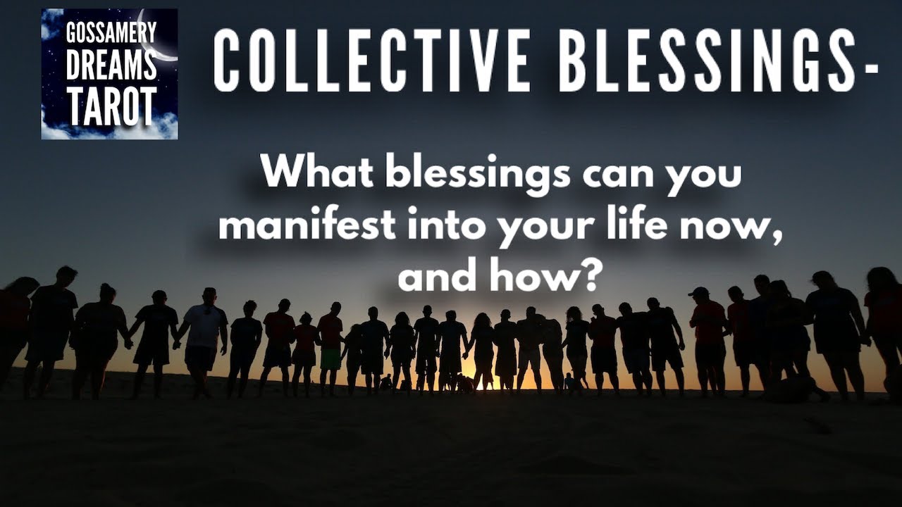 ️ COLLECTIVE BLESSINGS ️What blessings can you manifest into your life ...