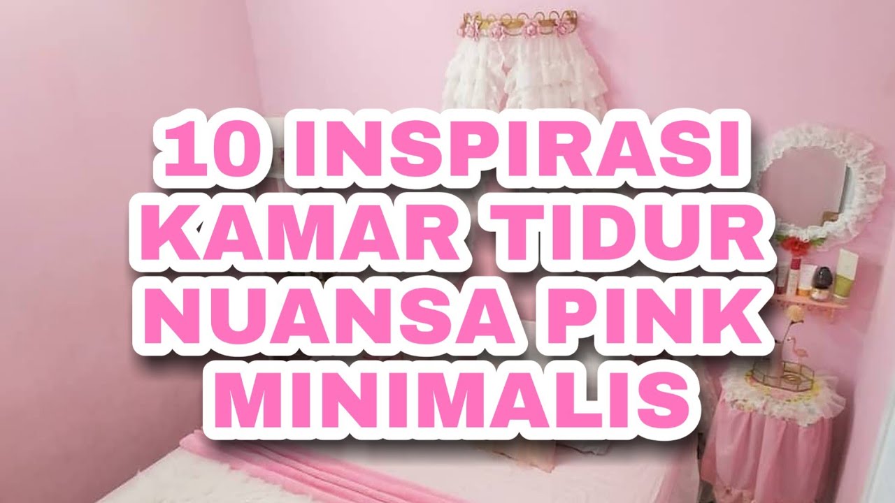 10 IDE DESAIN INSPIRASI KAMAR TIDUR NUANSA PINK MINIMALIS - YouTube