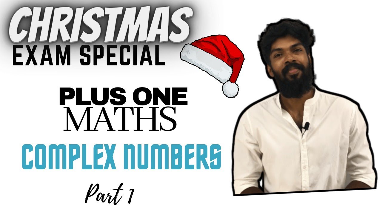 PLUS ONE MATHS | Christmas exam special 2022 | COMPLEX NUMBERS | Kerala ...