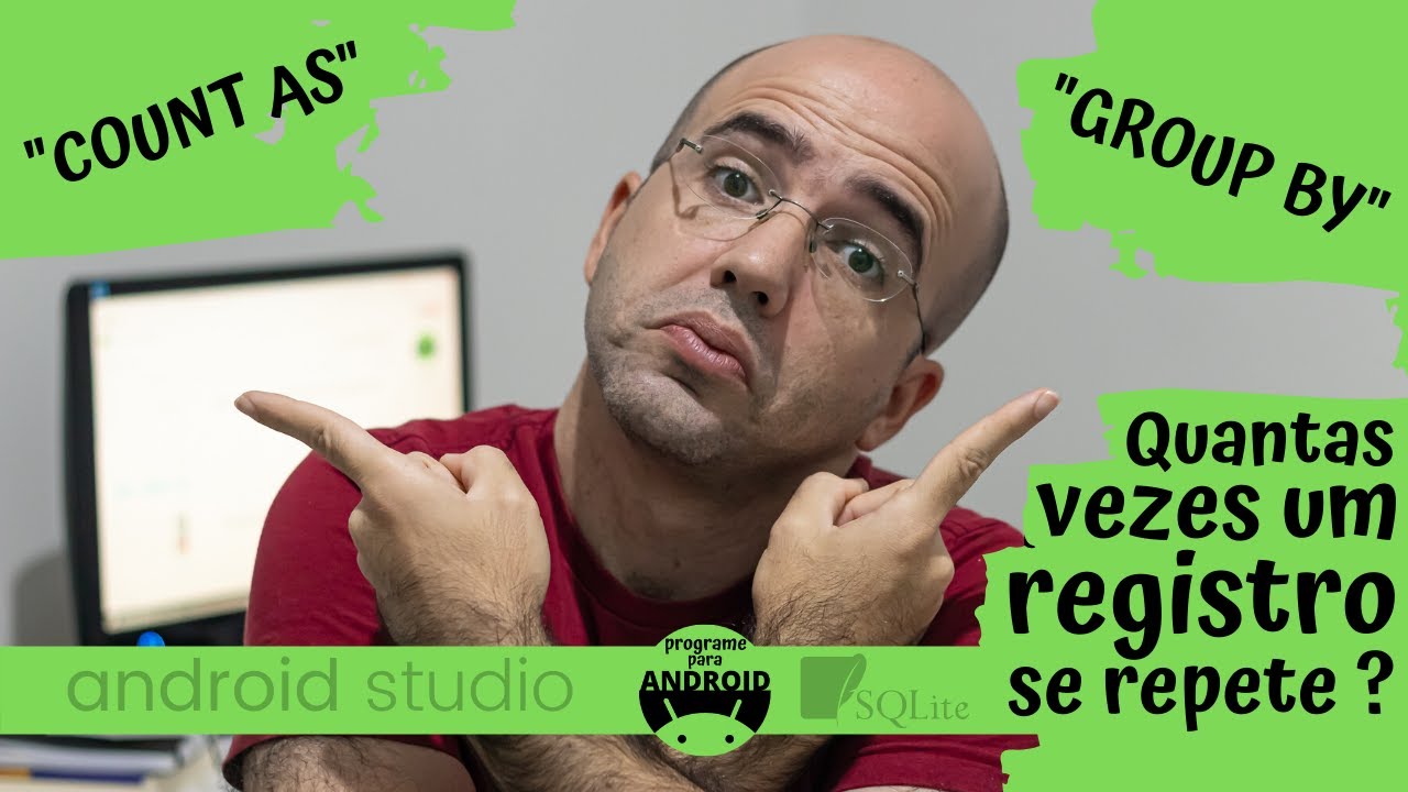 Android Studio | Usando o COUNT AS e GROUP BY juntos para contar o ...