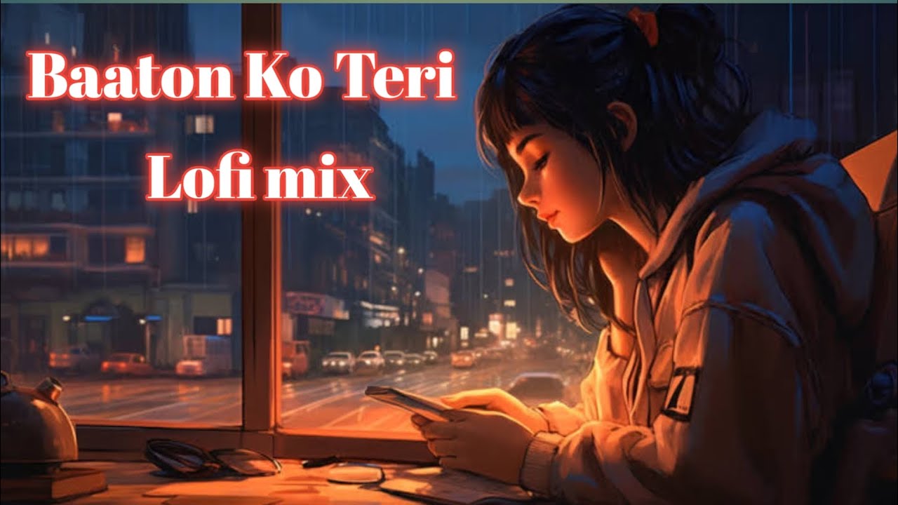 Baaton Ko Teri | Lofi mix Sod 2024 | Kushtia fun king - YouTube