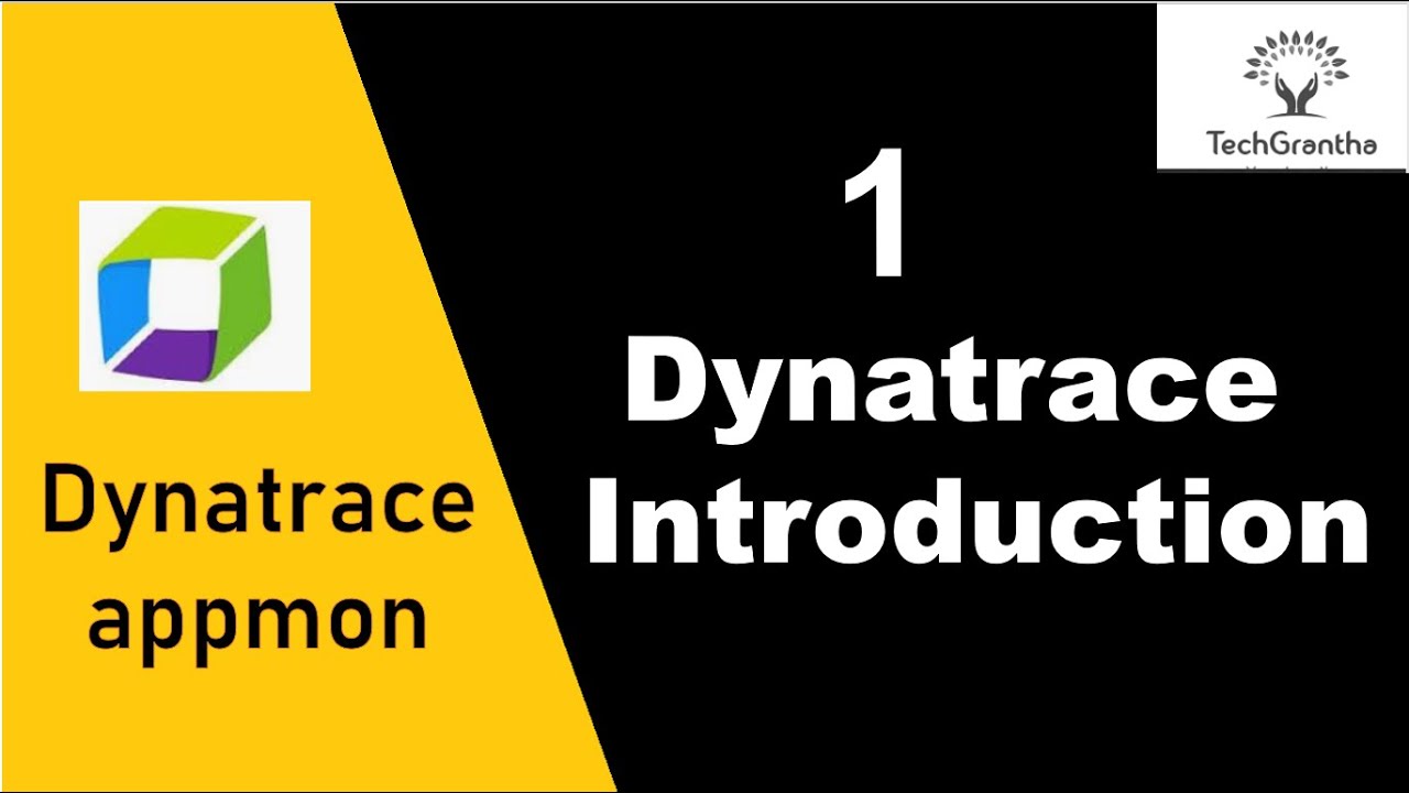Dynatrace AppMon Session-1 -Introduction About Dynatrace by TechGrantha ...