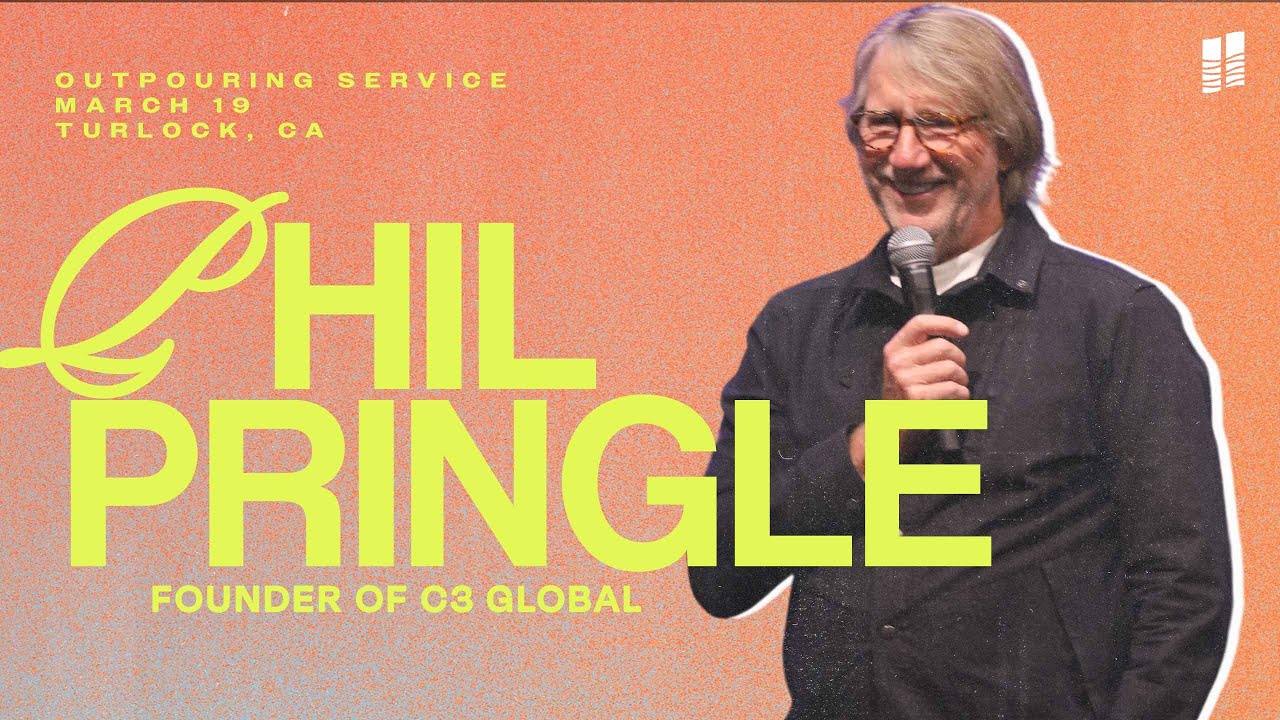 Phil Pringle | March Outpouring Service | Turlock, CA - YouTube