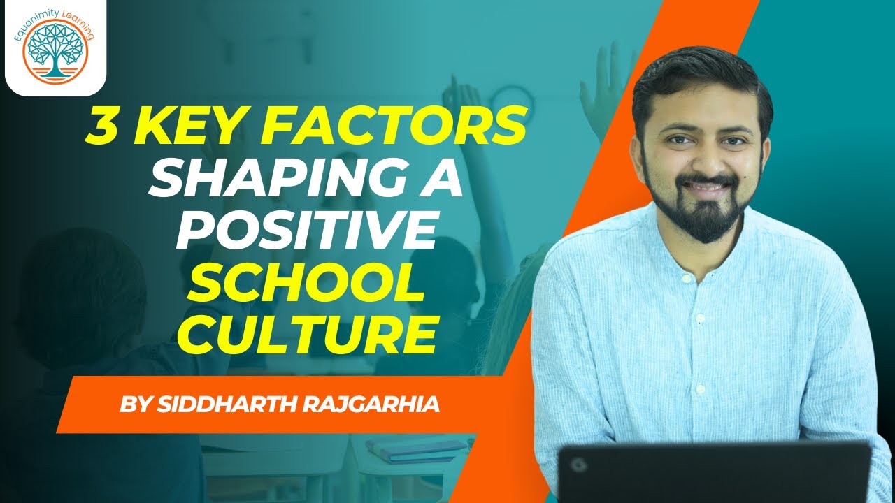3 Key Factors Shaping a Positive School Culture - YouTube