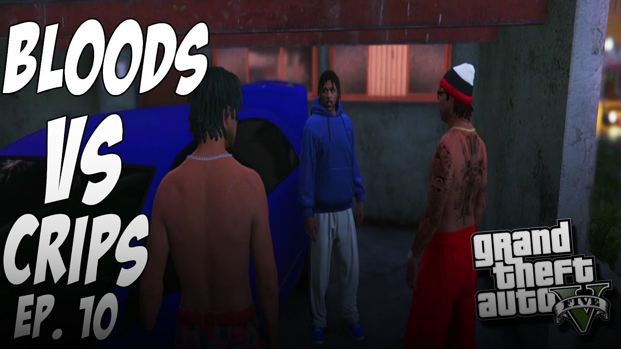 GTA 5 Bloods Vs Crips Part 10 [HD] - YouTube