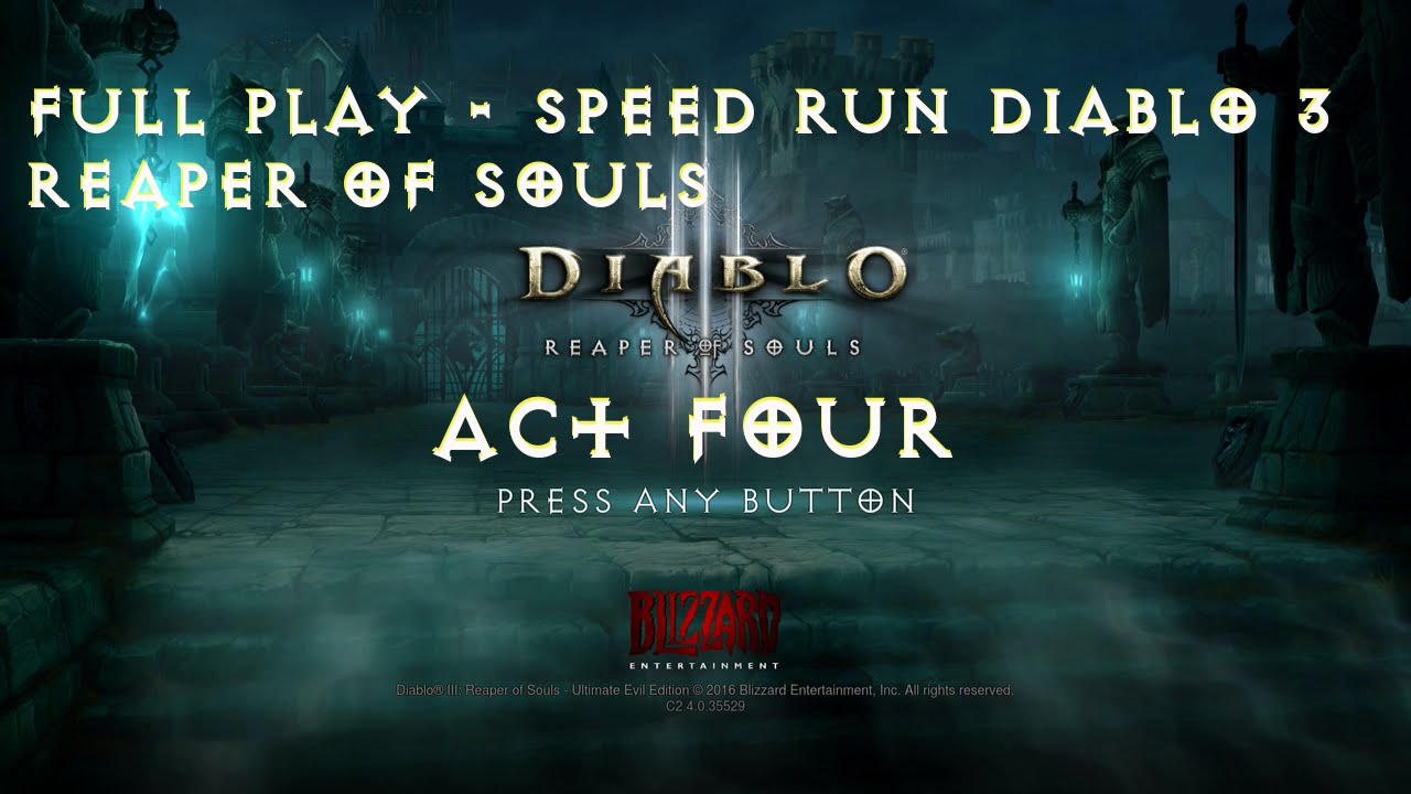 Full Play - Speed Run Diablo 3 Reaper of Souls Act Four - YouTube
