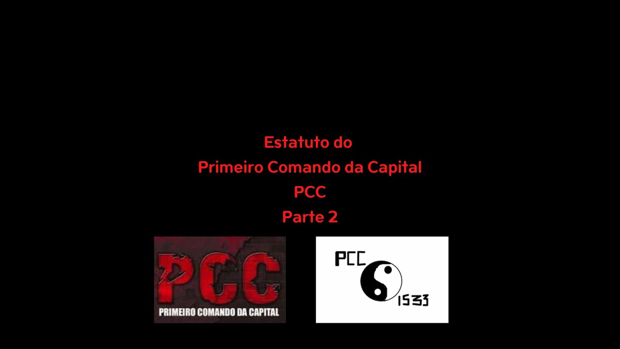 Estatuto do Primeiro Comando da Capital (PCC) Parte 2 - YouTube