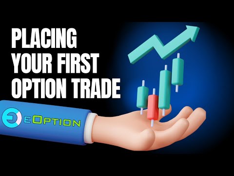 Placing Your First Option Trade with eOption - YouTube