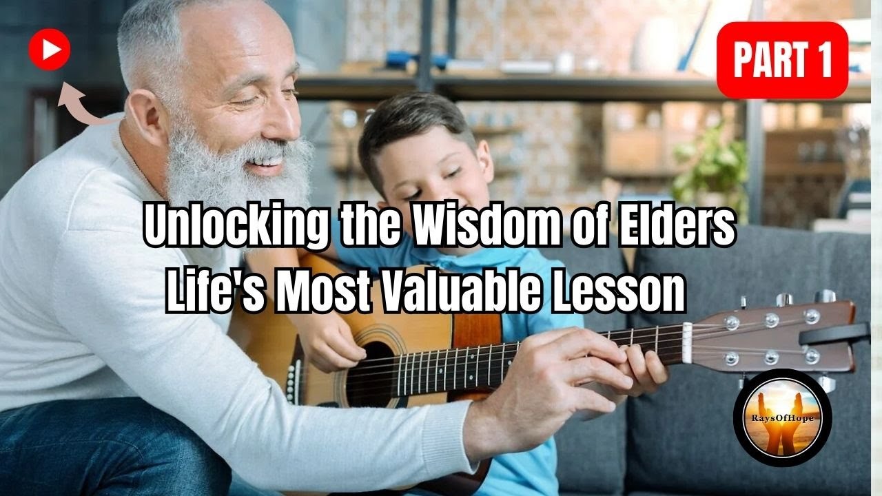 The Priceless Wisdom of Elders: Life's Greatest Lessons | Part 1 - YouTube