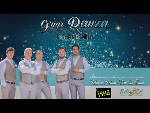Grup Ravza - Selamun Selam I Kurban Olam / Yeni 2018