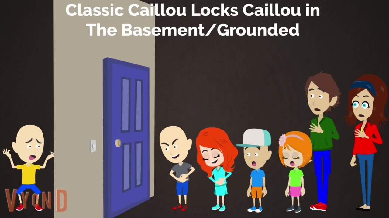 Classic Caillou Locks Caillou in The Basement/Grounded - YouTube