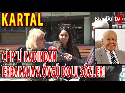 CHP'Lİ KADINDAN ERBAKAN' A ÖVGÜ DOLU SÖZLER!