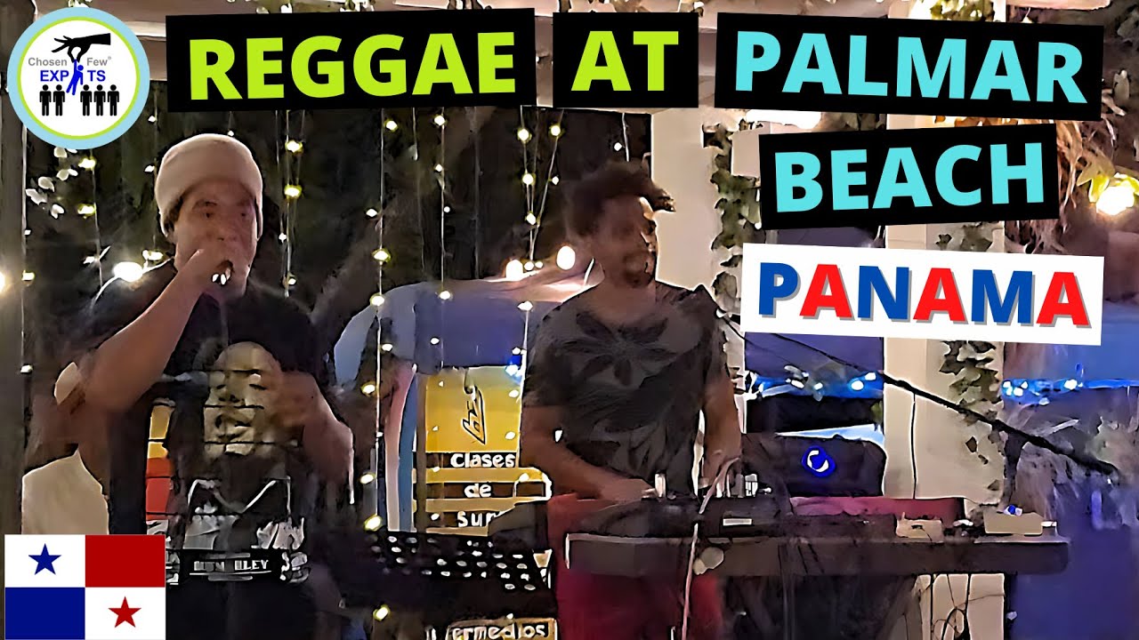 REGGAE IN PANAMA! - Palmar Beach - Living in Panama - Moving to Panama ...