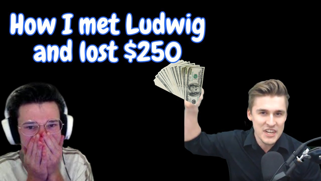 How I Met Ludwig And Lost $250 - YouTube