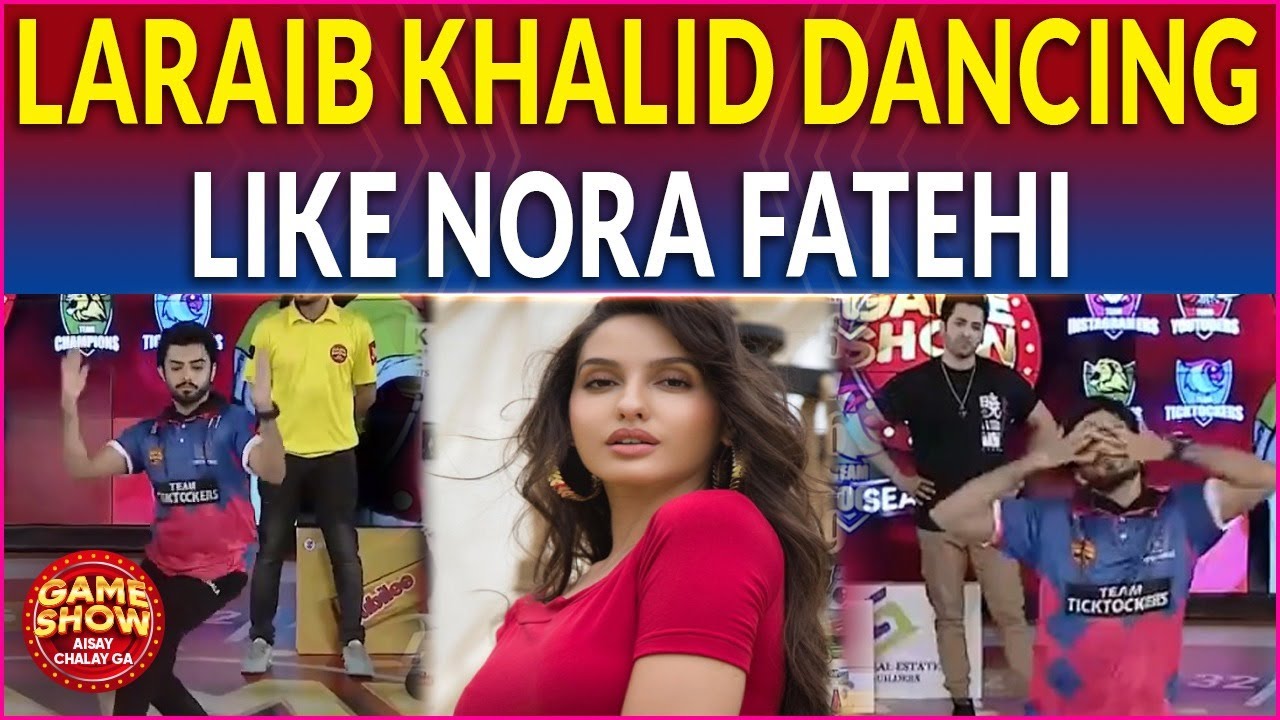 Laraib Khalid Dancing Like Nora Fatehi | Game Show Aisay Chalay Ga ...