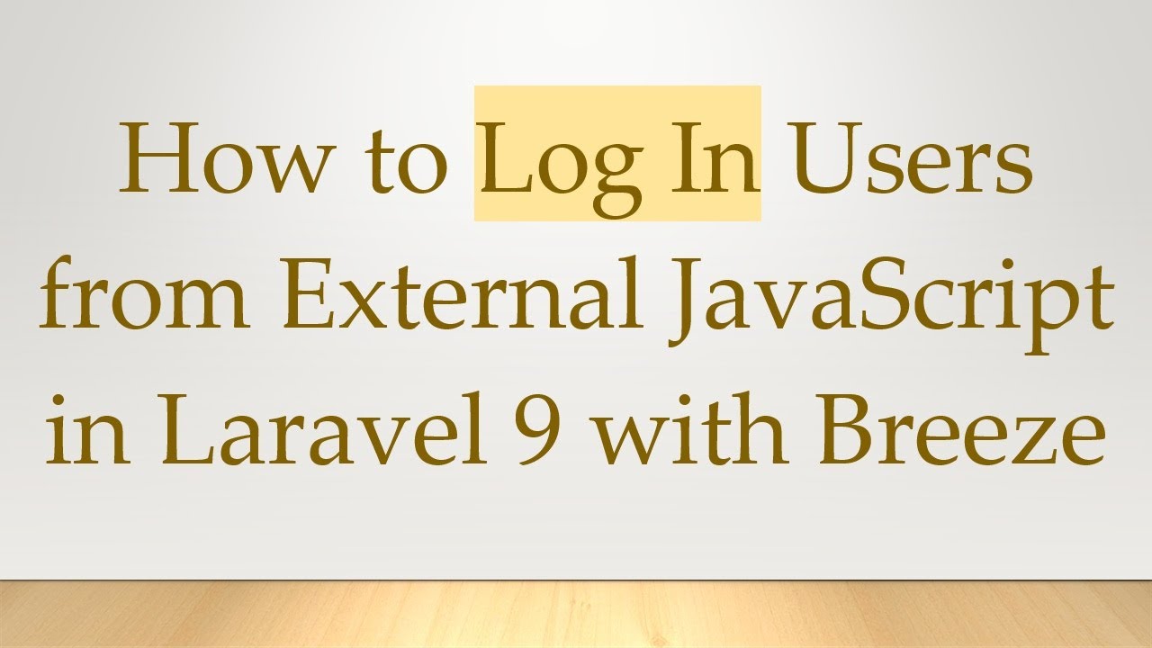 How to Log In Users from External JavaScript in Laravel 9 with Breeze - YouTube