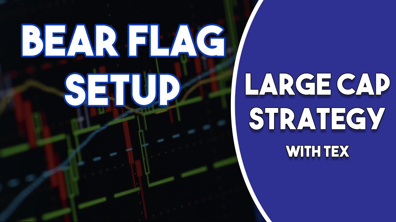 Bear Flag Setup | Large Cap Strategy with Tex - YouTube
