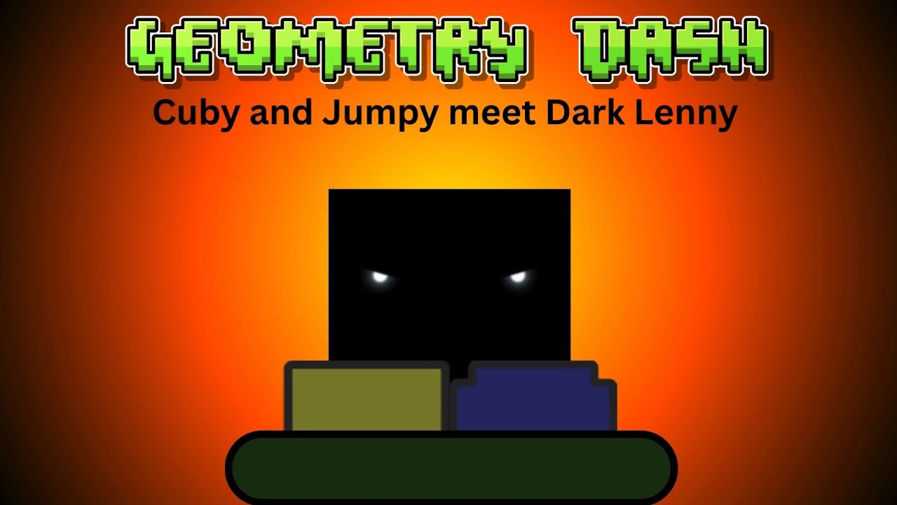 Geometry Dash Cuby and Jumpy meet Dark Lenny - YouTube