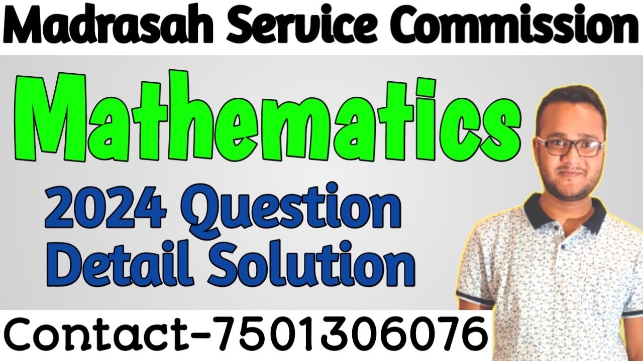 Madrasah Service Commission 2024 Mathematics Question Paper Detail ...