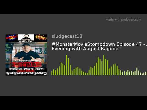 #MonsterMovieStompdown Episode 47 - An Evening with August Ragone - YouTube