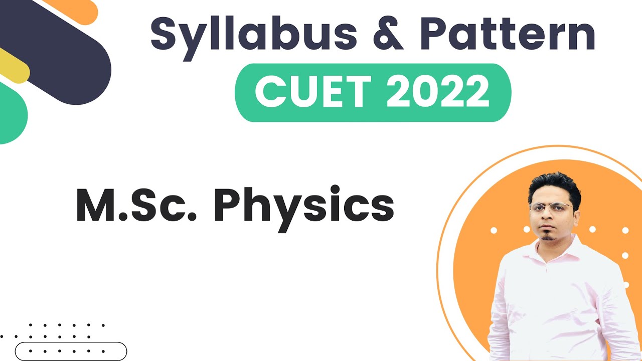Syllabus & Pattern CUET 2022 | MSc Physics - YouTube