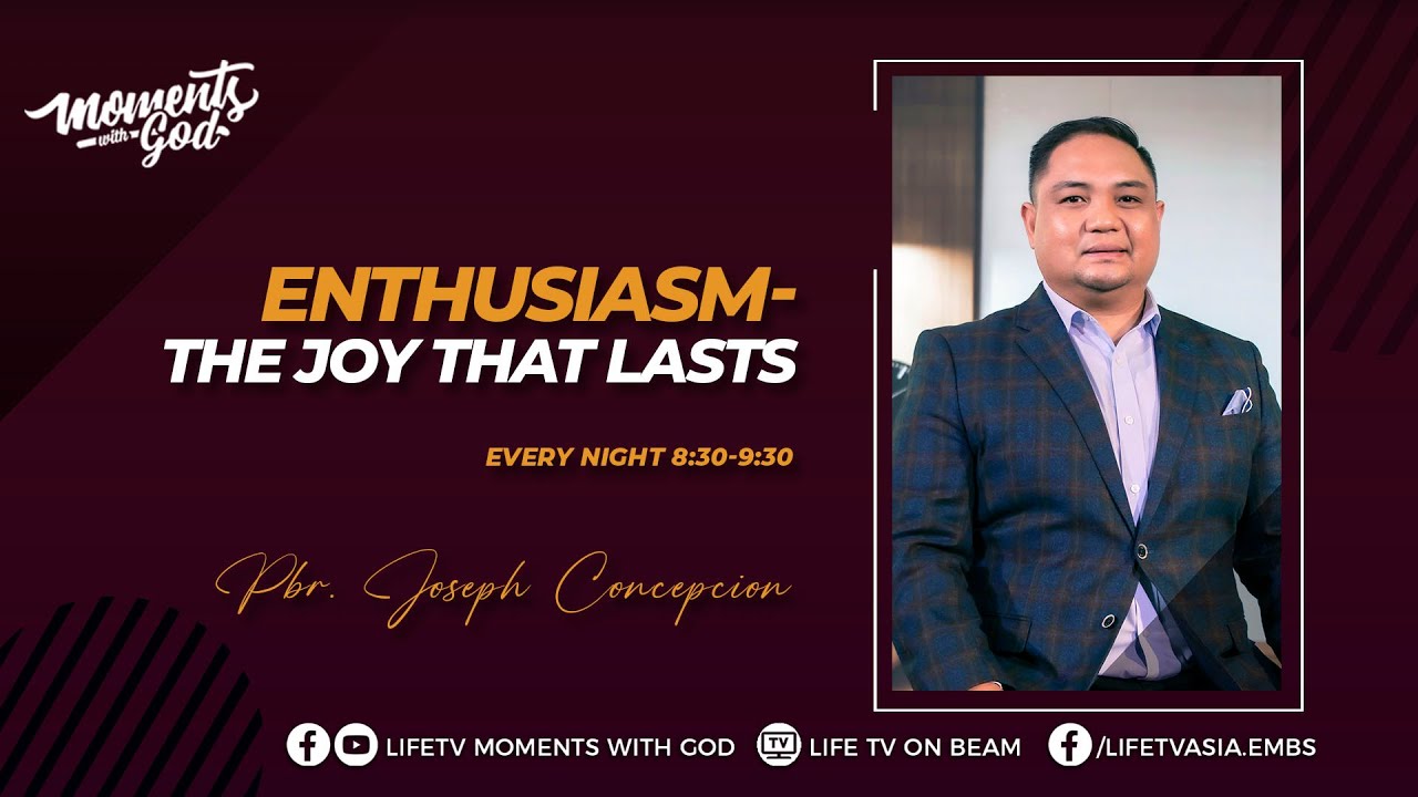 Moments with God | ENTHUSIASM - THE JOY THAT LASTS | Pbr. Joseph ...