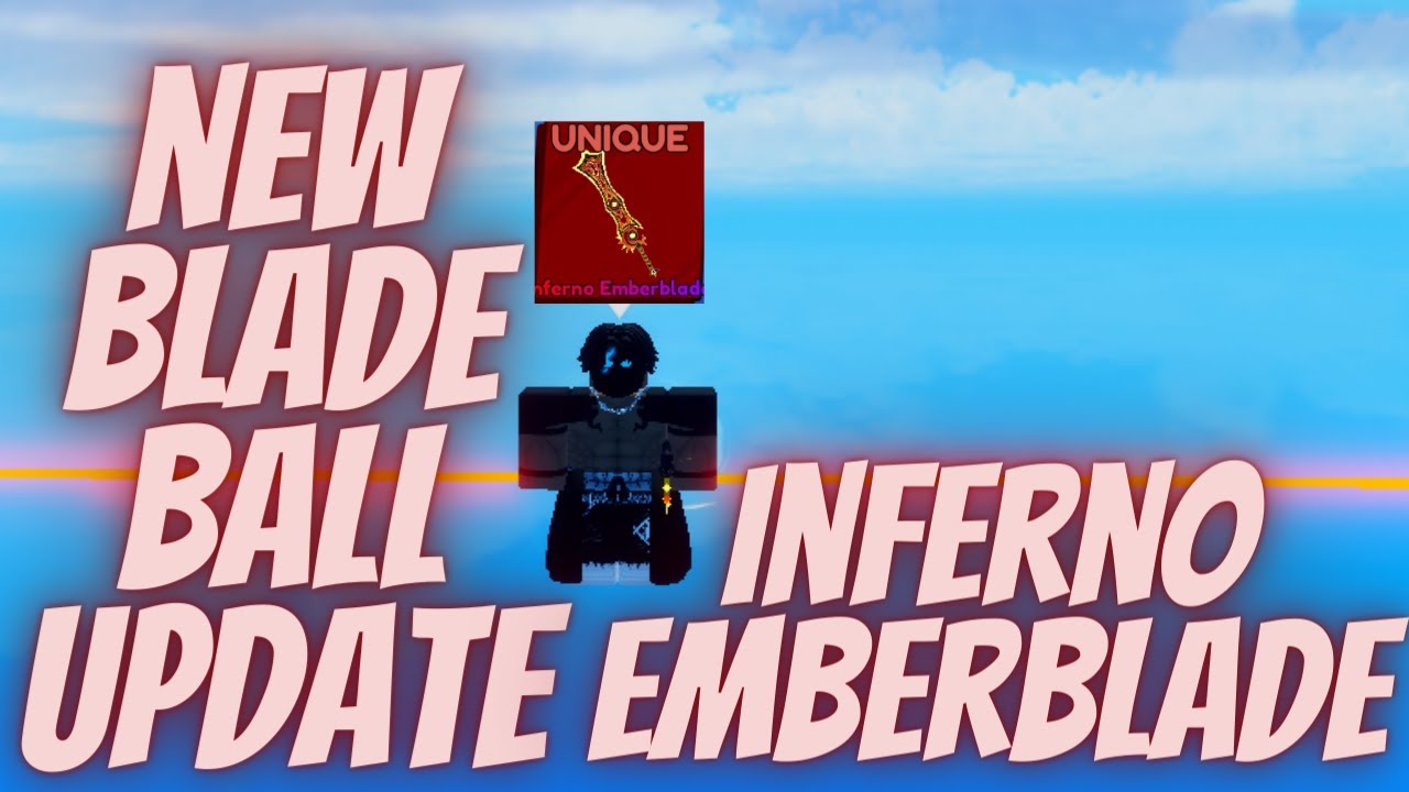 Blade ball new update + new weapons (Inferno Emberblade showcase) - YouTube
