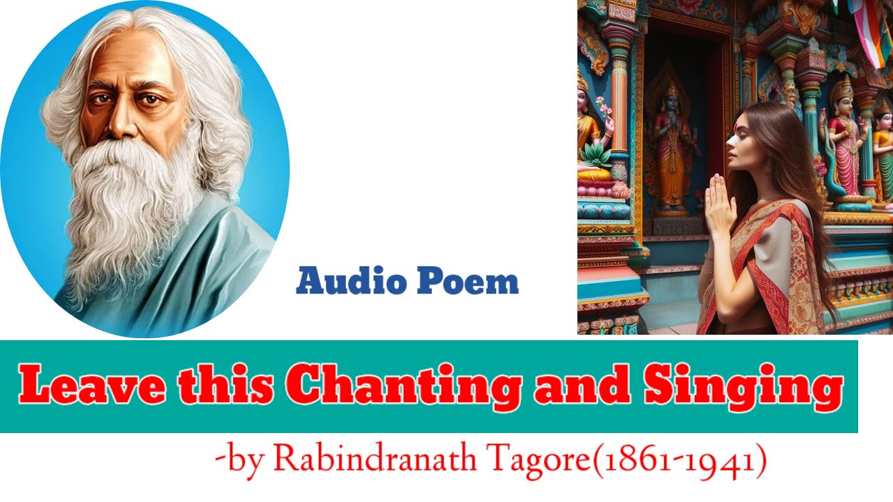 Leave this Chanting and Singing by Rabindranath Tagore || Audio Poem ...