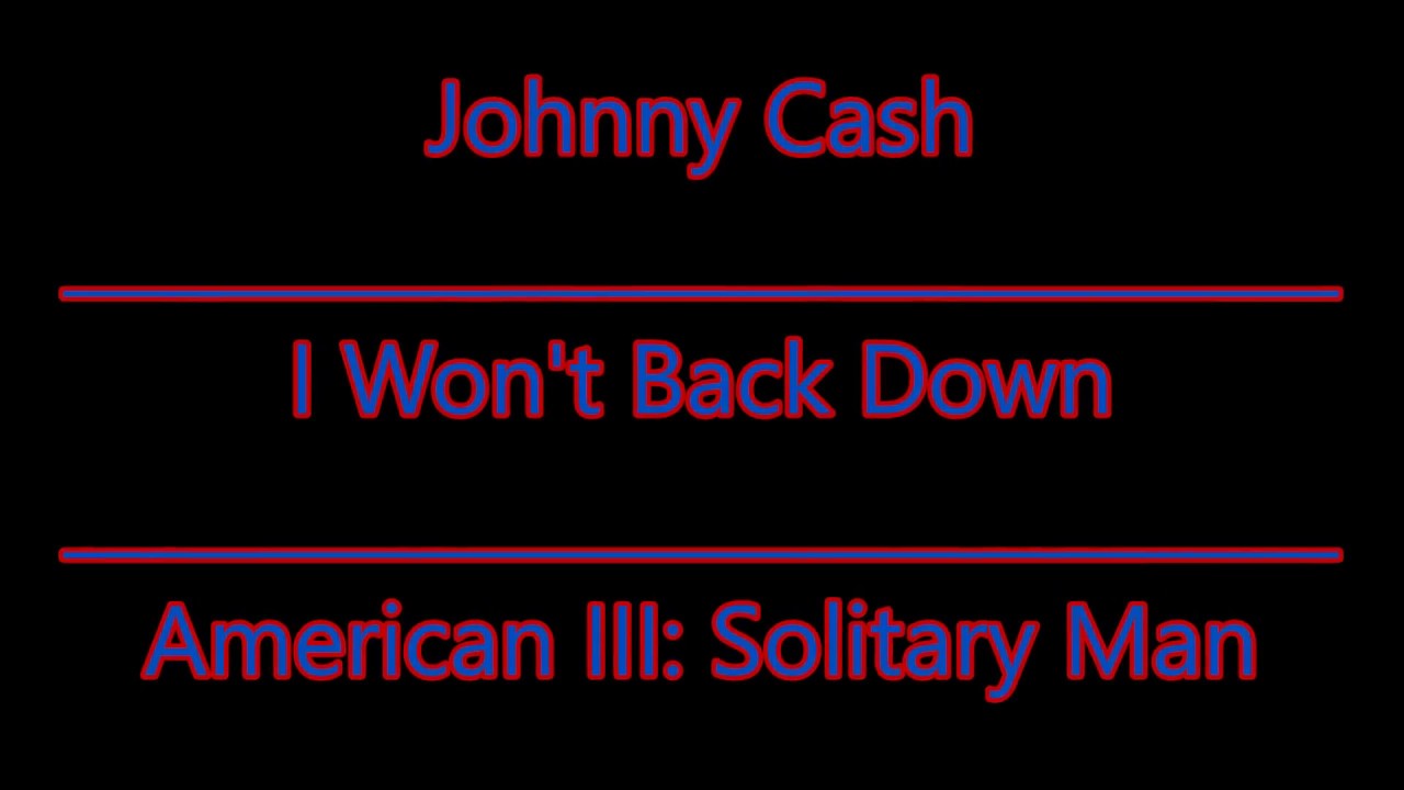 Johnny Cash - I Won't Back Down *REMAKE* - YouTube