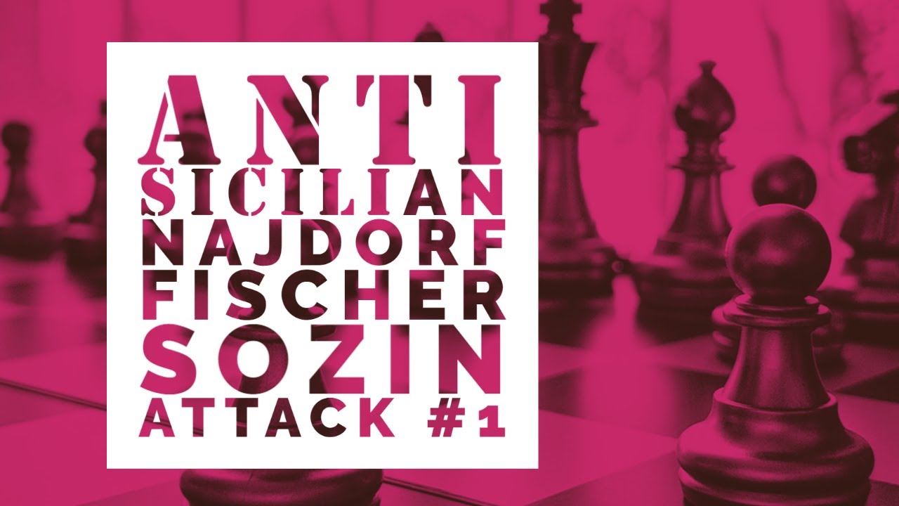 Anti Sicilian Najdorf | Fischer-Sozin Attack #1 - YouTube